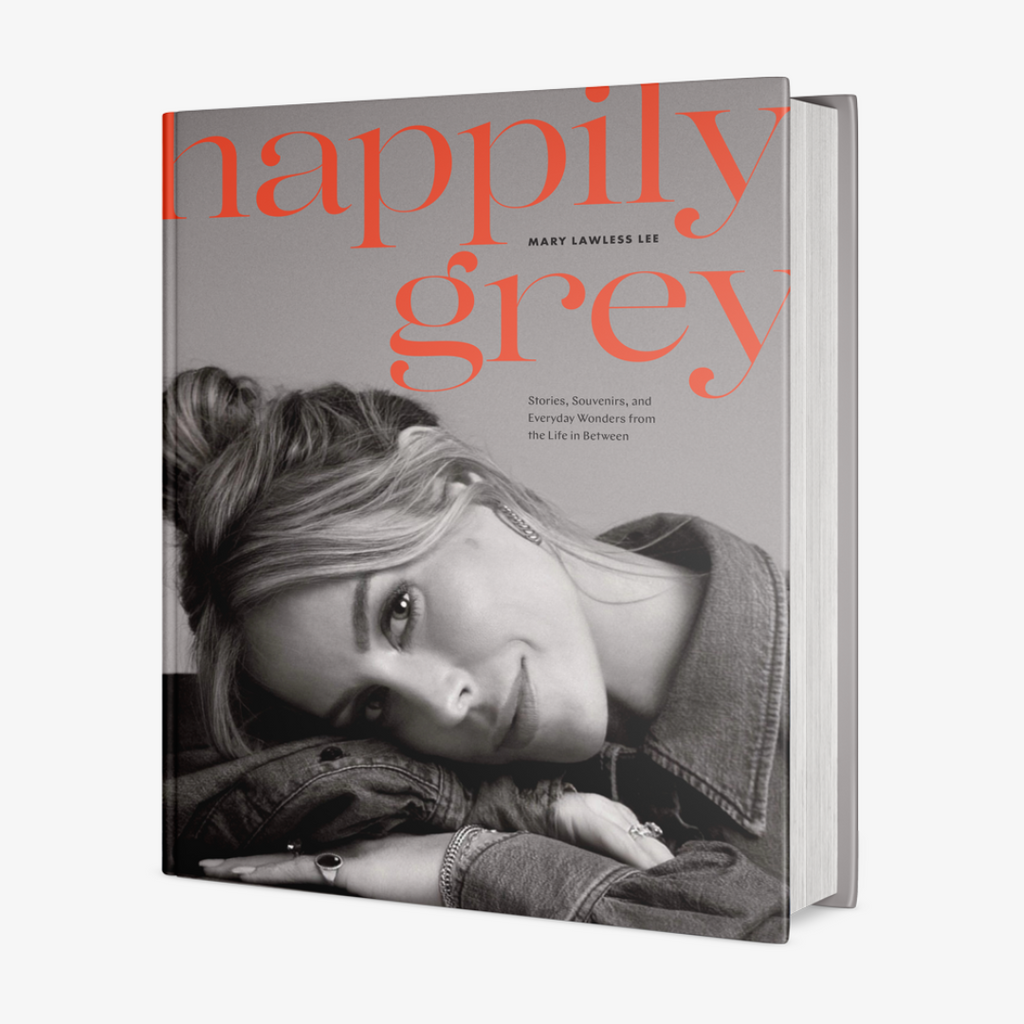 Happily Grey: Stories, Souvenirs, & Everyday Wonders from the Life in